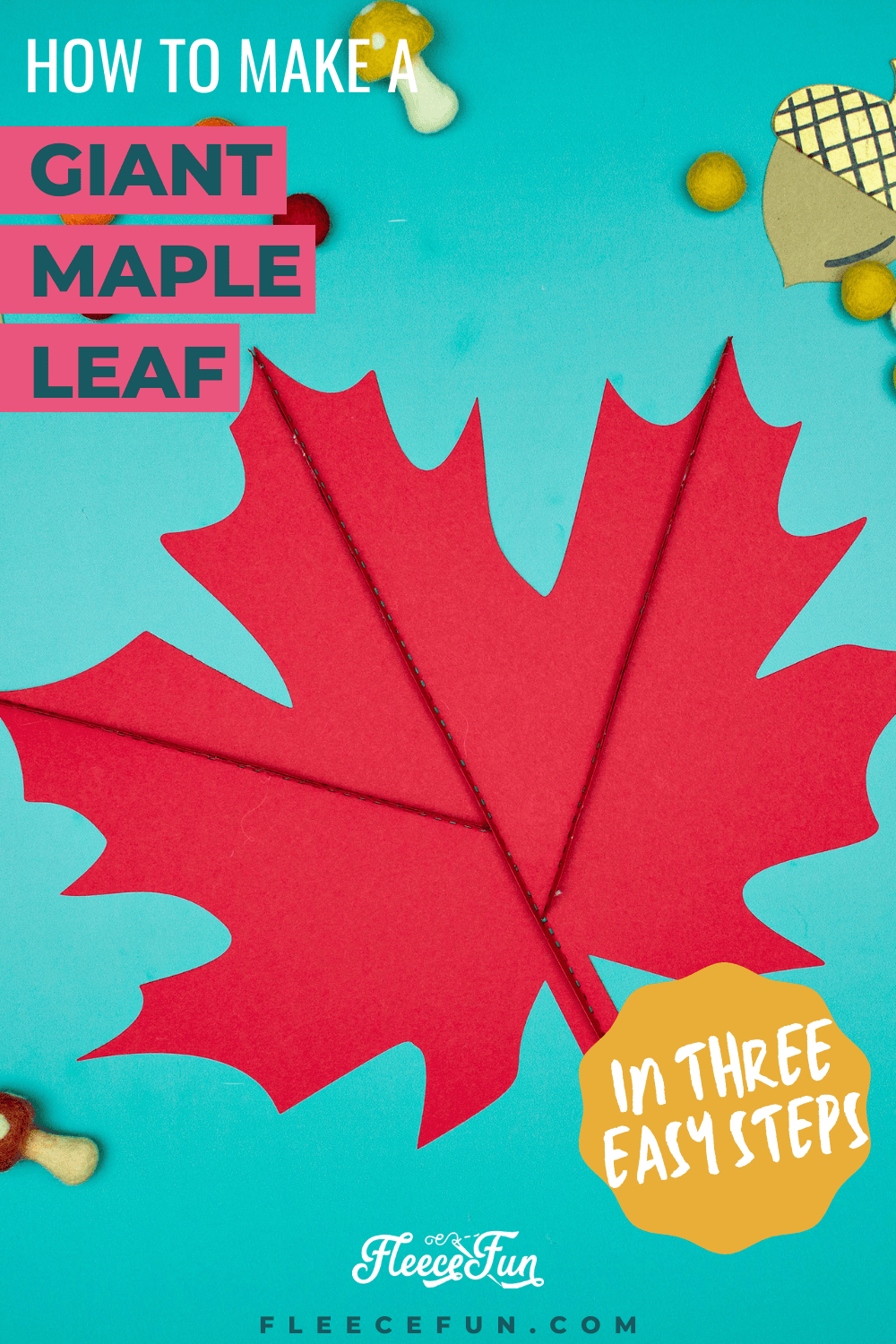 Giant Maple Leaf Template and Tutorial (Free PDF and SVG) ♥ Fleece Fun