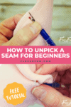 How to Unpick a Seam for Beginners for Beginners (How to sew) ♥ Fleece Fun